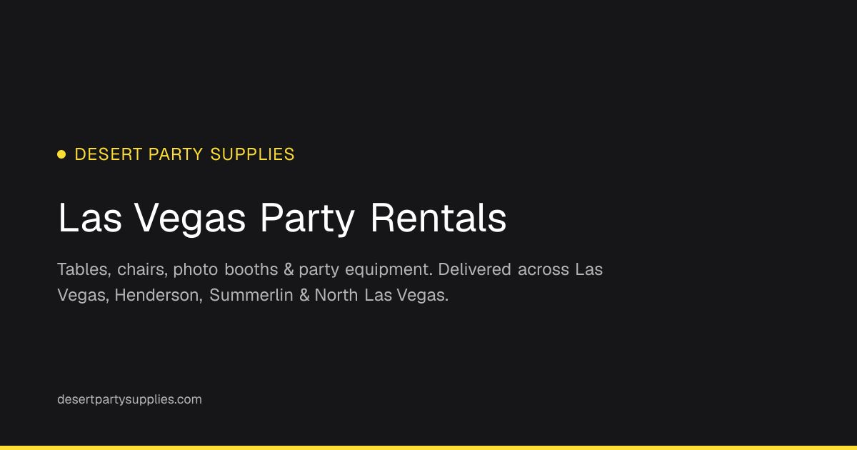 Party Rentals in Las Vegas | Chairs, Tables & Photo Booth | Desert ...